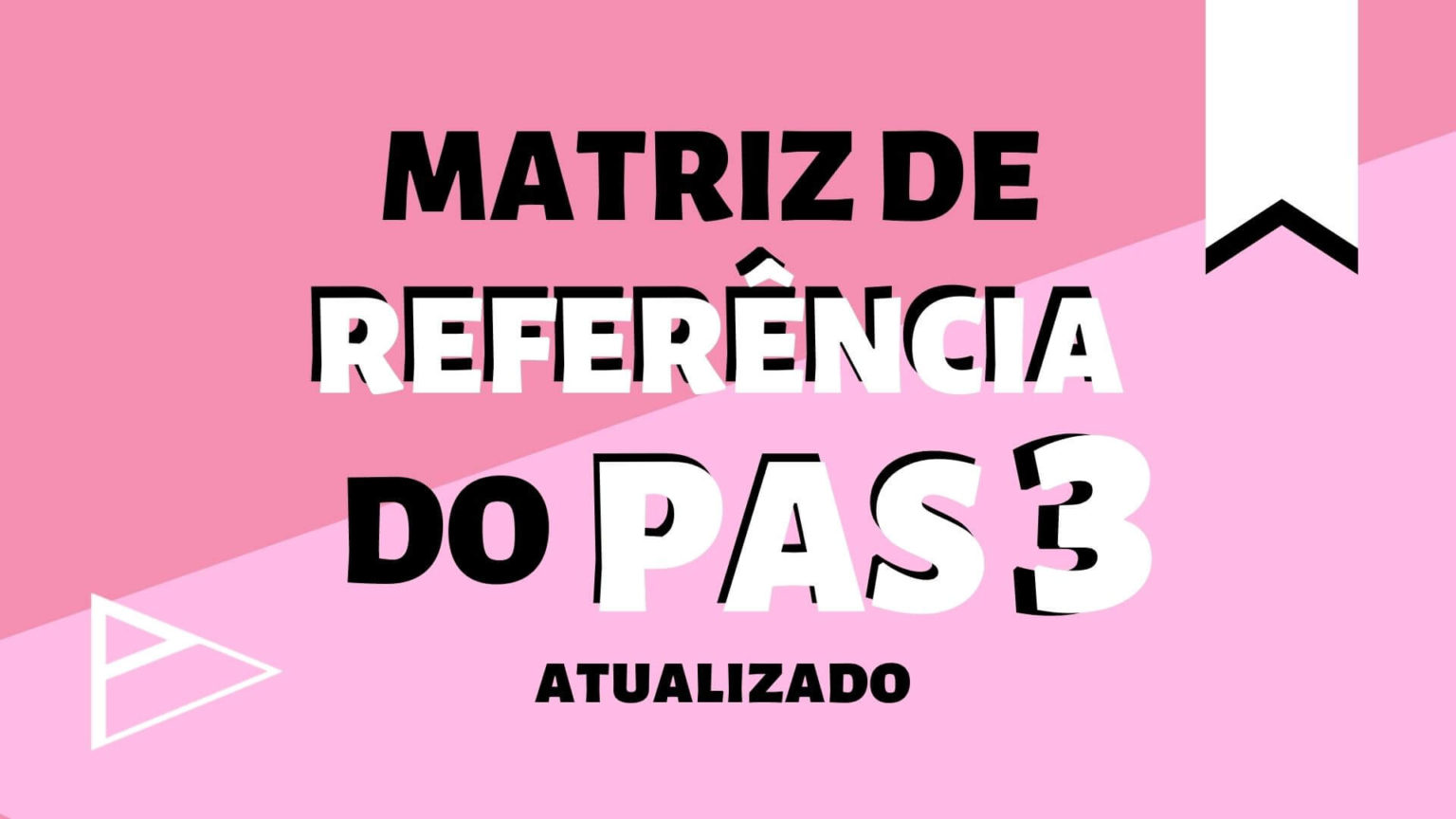 Matriz de Referência do PAS 3 | Matriz de Obras 3ª Terceira Etapa